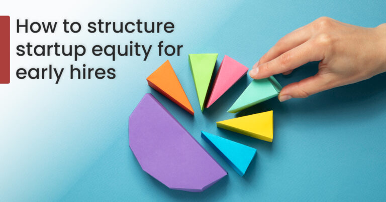 How to structure startup equity for early hires - EquityBrix